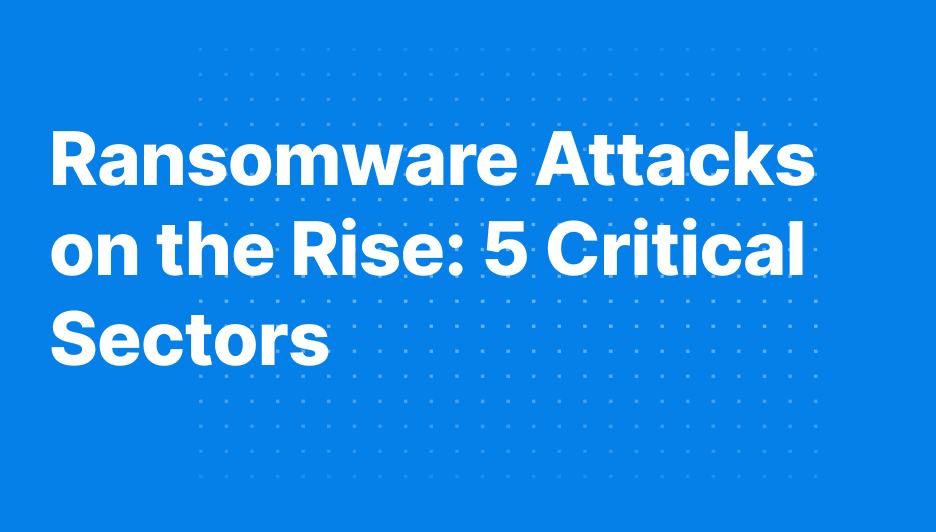 Ransomware Attacks Target These 5 Sectors Most | Drata