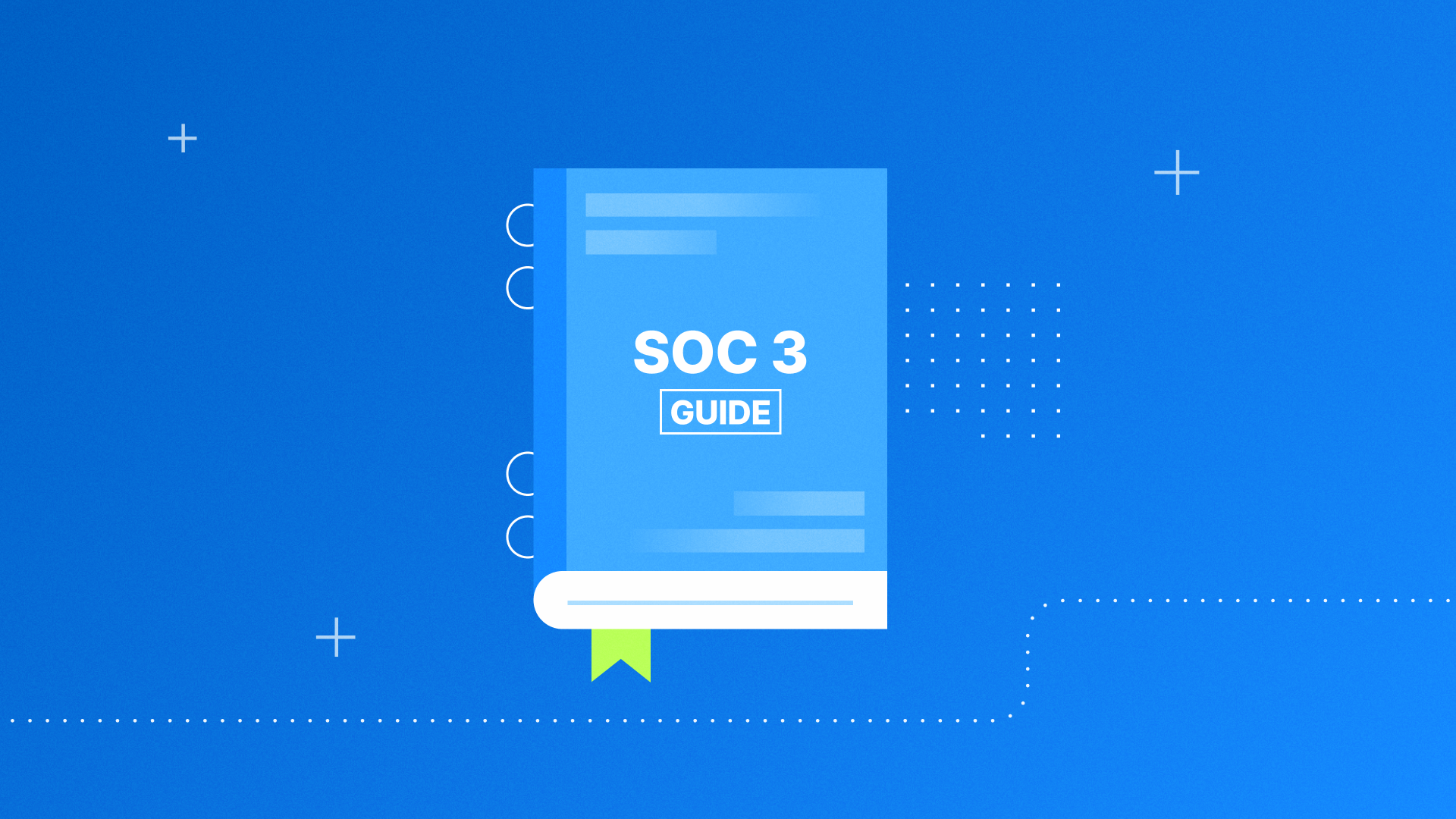 SOC 3: Everything You Need to Know | Drata