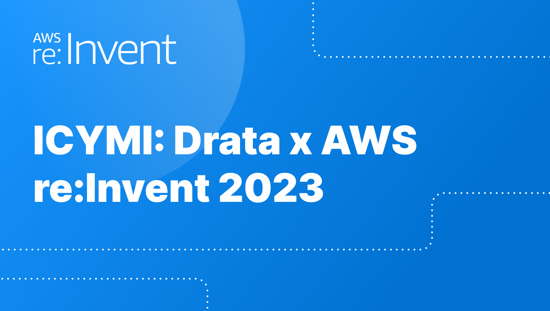 ICYMI: Drata x AWS re:Invent 2023